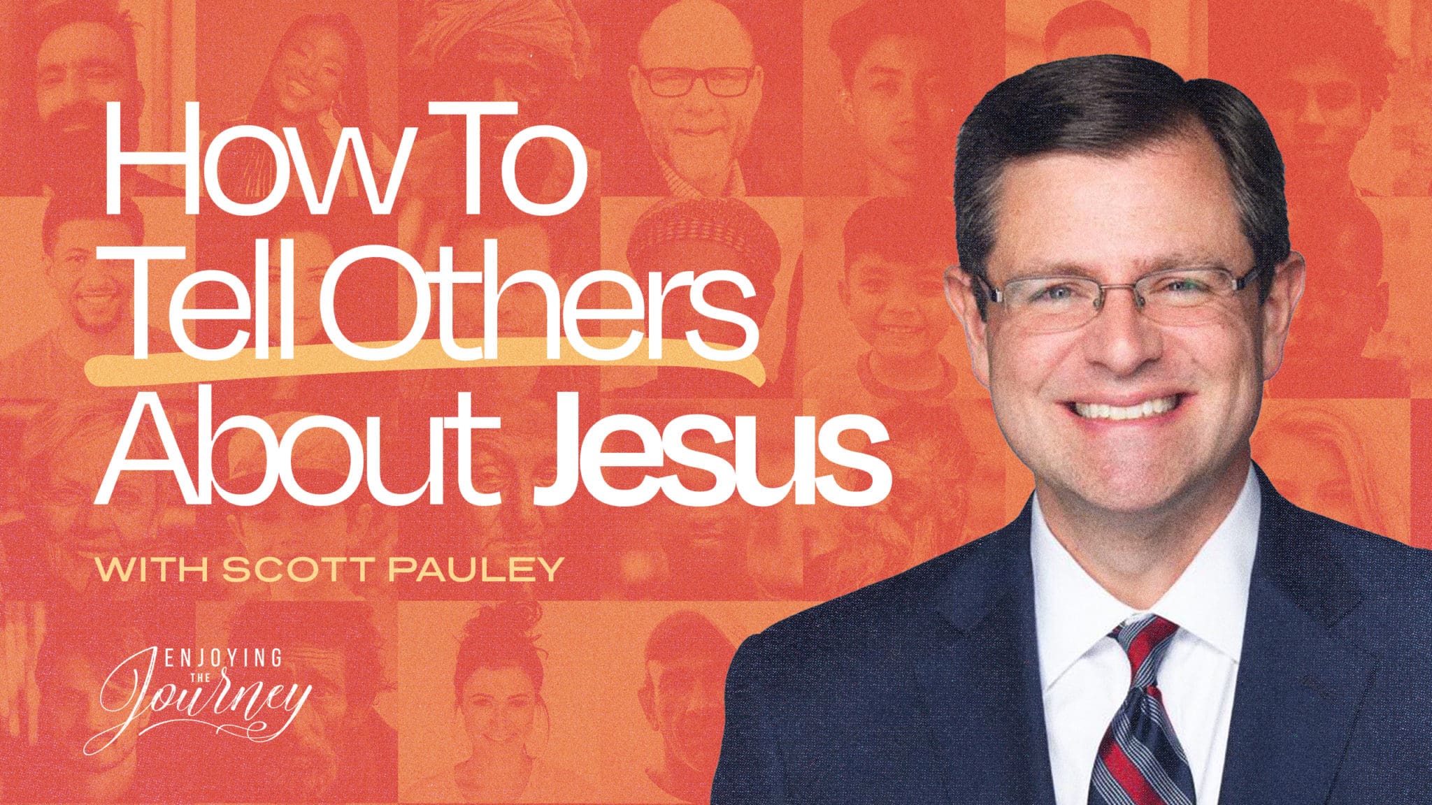 How to Tell Others About Jesus - Enjoying the Journey