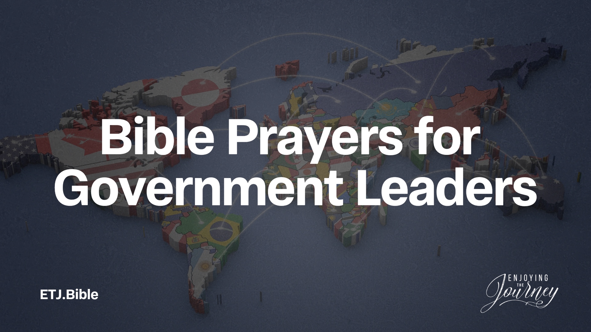 21 Bible Prayers for Government Leaders - Enjoying the Journey