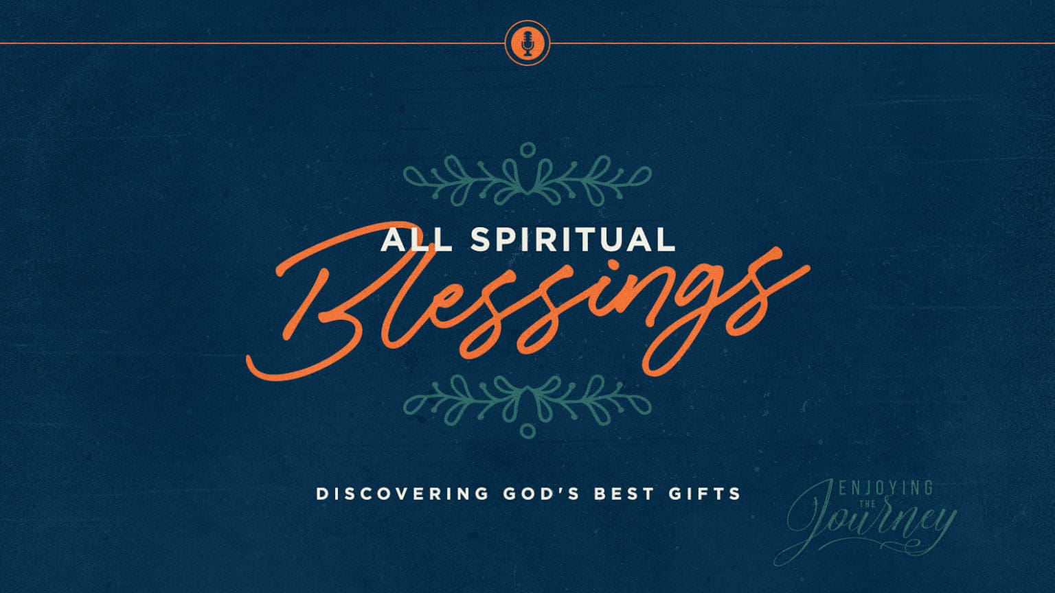 All Spiritual Blessings - Enjoying the Journey