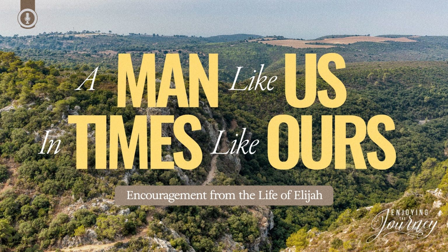 In Times Like These - Enjoying the Journey