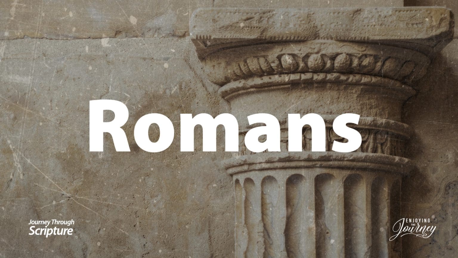 Journey Through Romans - Enjoying the Journey