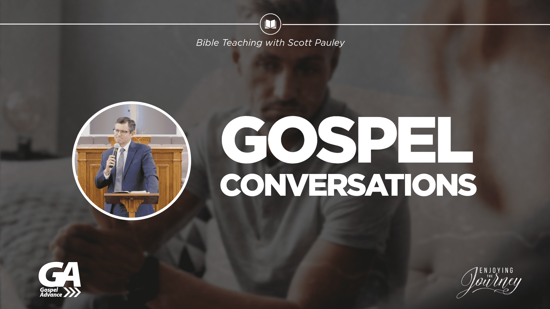 Gospel Conversations - Enjoying the Journey