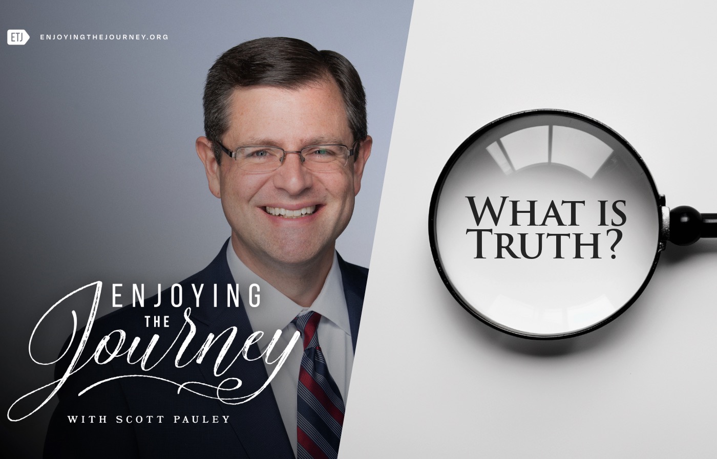 What Is Truth? - Enjoying the Journey